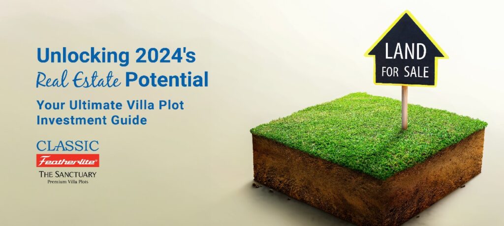 Unlocking 2024's Real Estate Potential: Your Ultimate Villa Plot ...